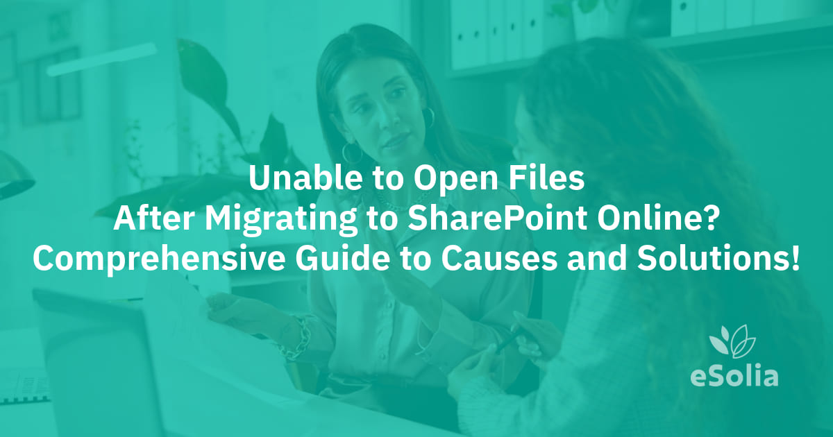 Unable to Open Files After Migrating to SharePoint Online? Comprehensive Guide to Causes and ...